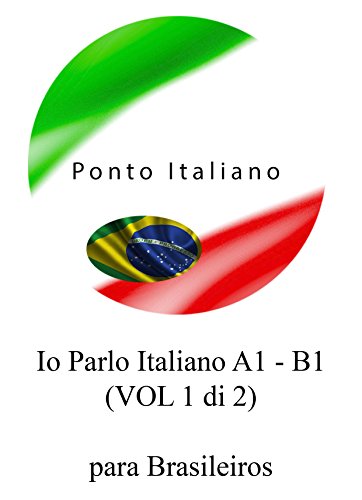 Io Parlo Italiano (A1-B1) (Italiano para brasileiros) (Italian Edition ...