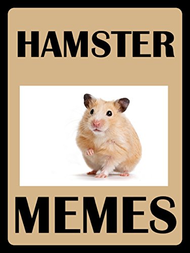 Memes: Hamster Memes - Funny AND Cute - Funny Memes: (Cute Furry ...
