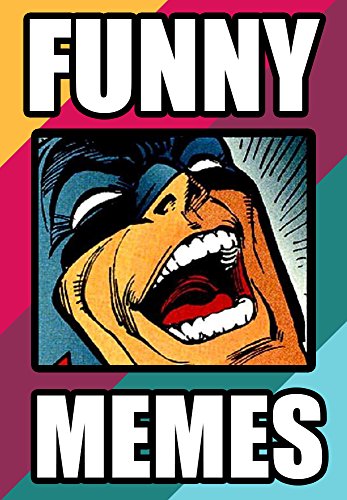 Memes: 2500+ Funny Memes: Hilarious Memes Jokes and Pictures of 2017 ...